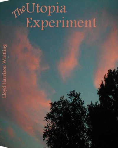 Amazon.com: The Utopia Experiment eBook : Whitling, Lloyd Harrison ...