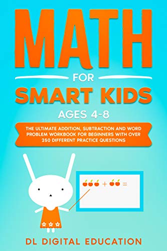 Math for Smart Kids - Ages 4-8: The Ultimate Addition, Subtraction and ...