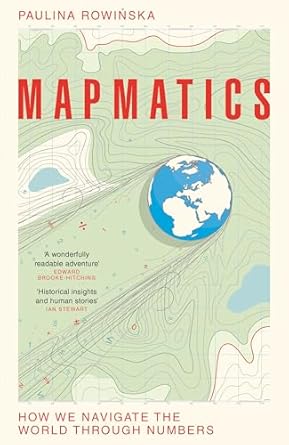 Buy Mapmatics: How We Navigate the World Through Numbers Book Online at ...