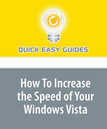How To Increase the Speed of Your Windows Vista: Increase the Speed of ...
