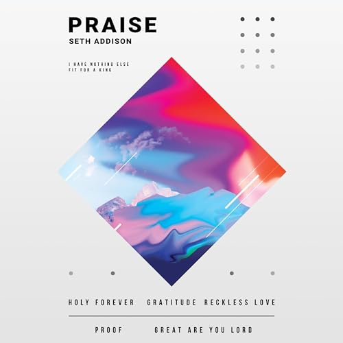 Play Praise by Seth Addison on Amazon Music Unlimited