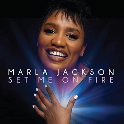 Écouter Set Me on Fire de Marla Jackson sur Amazon Music Unlimited