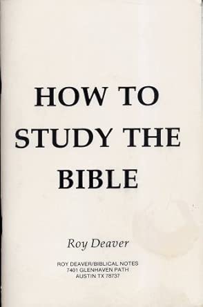 HOW TO STUDY THE BIBLE by Roy Deaver (Softcover stapled binding 88 ...