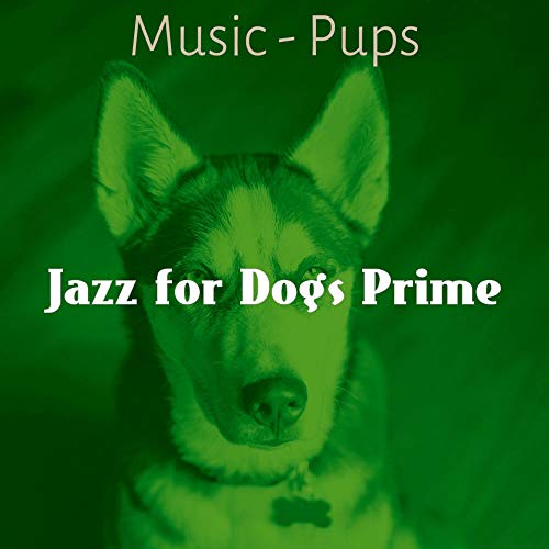 Amazon Music UnlimitedでJazz for Dogs PrimeのMusic - Pupsを