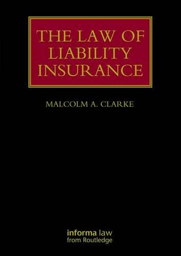 The Law of Liability Insurance (Lloyd's Insurance Law Library): Clarke ...