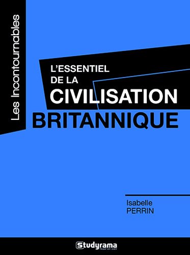 L'essentiel de la civilisation britannique (Les incontournables) : Isabelle Perrin: Amazon.com ...
