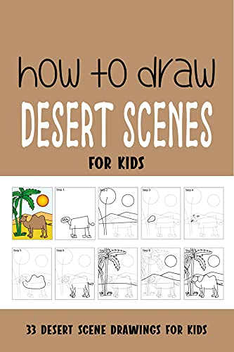 Amazon.com: How to Draw Desert Scenes for Kids: Step By Step Drawing ...