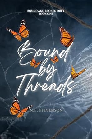 Bound by Threads (Bound and Broken duet Book 1) eBook : Stevenson, N.E ...