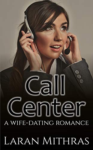Call Center - Kindle edition by Mithras, Laran. Literature & Fiction ...