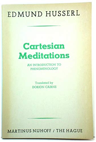 Cartesian Meditations: An Introduction to Phenomenology: Husserl ...