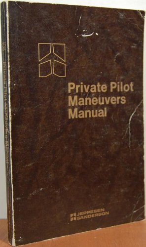 Private Pilot Maneuvers Manual: Jeppeson Sanderson: 9780884870654 ...