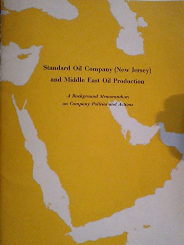Standard Oil Company (New Jersey) and Middle East oil production : a ...