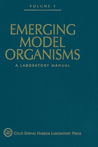 Emerging Model Organisms: A Laboratory Manual, Volume 2: Cold Spring ...