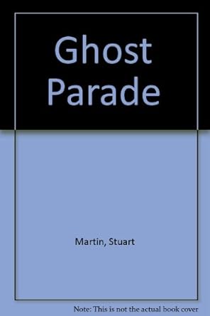 Ghost Parade: Stuart Martin: Amazon.com: Books