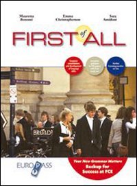 First of all. With key. Per le Scuole superiori. Con CD Audio. Con ...