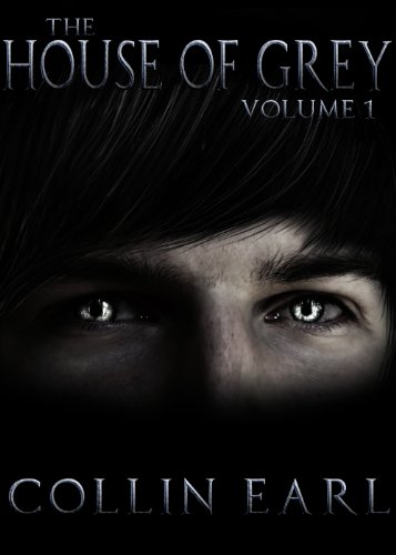 The House of Grey- Volume 1 - Kindle edition by Earl, Collin ...