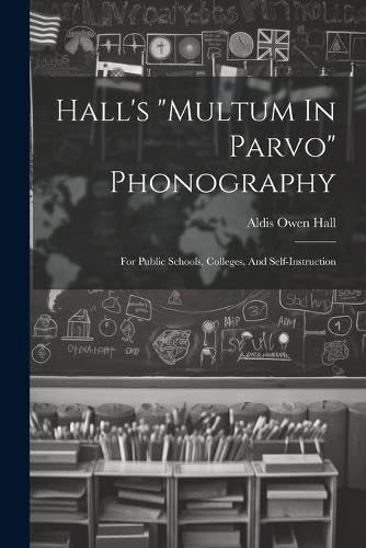 Amazon.com: Hall's "multum In Parvo" Phonography: For Public Schools ...