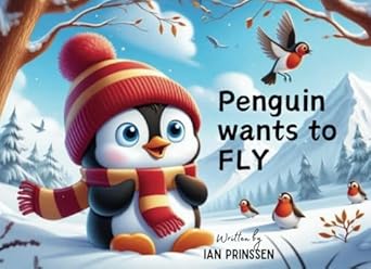 Penguin wants to FLY: 2 in 1 - Children's Story and Coloring book ...