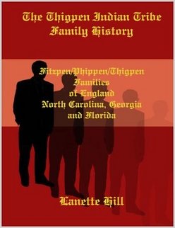The Thigpen Indian Tribe Family History: Lanette Hill: 9781435735095 ...