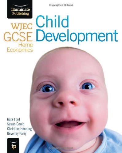 WJEC GCSE Home Economics - Child Development Student Book by Kate Ford ...
