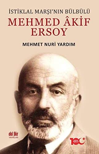 Amazon.com: Istiklal Marsi'nin Bülbülü Mehmed Akif Ersoy: 9786059499712 ...