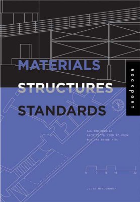 Materials, Structures, and Standards: All the Details Architects Need ...