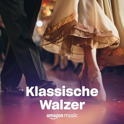 Die schönsten klassischen Walzer Playlist bei Amazon Music Unlimited