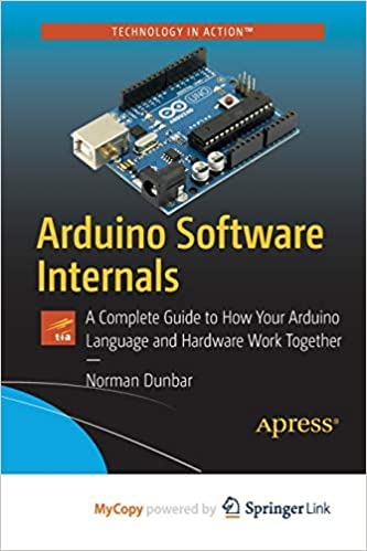Amazon.co.jp: Arduino Software Internals: A Complete Guide to How Your Arduino Language and ...