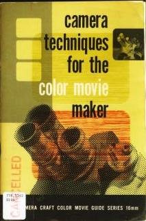 Camera Techniques for the Color Movie Maker: Amazon.co.uk: Books