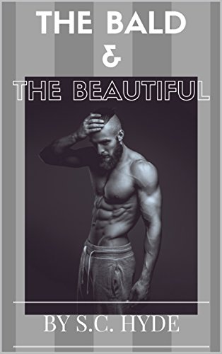 The Bald & The Beautiful (Instant Gratification Book 1) - Kindle ...