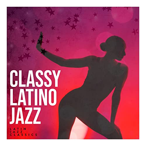 Classy Latino Jazz von Latin Jazz Classics bei Amazon Music - Amazon.de