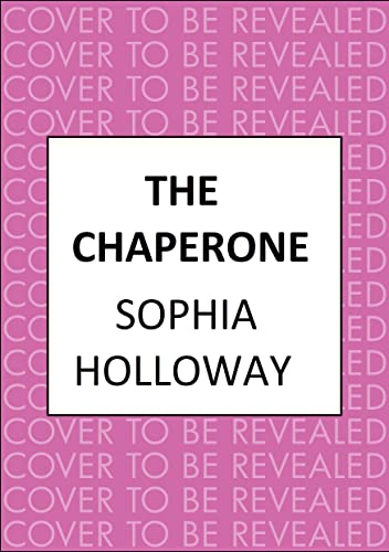 The Chaperone: An enchanting Regency romance in the spirit of Georgette ...