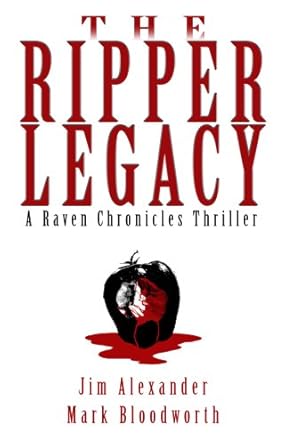 The Ripper Legacy: Jim Alexander, Mark Bloodworth: 9780941613378 ...