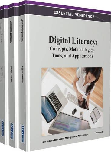 Digital Literacy: Concepts, Methodologies, Tools, and Applications ...