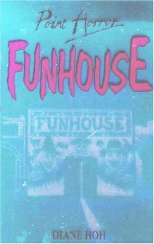 Funhouse (Point Horror): DIANE HOH: 9780590637398: Amazon.com: Books