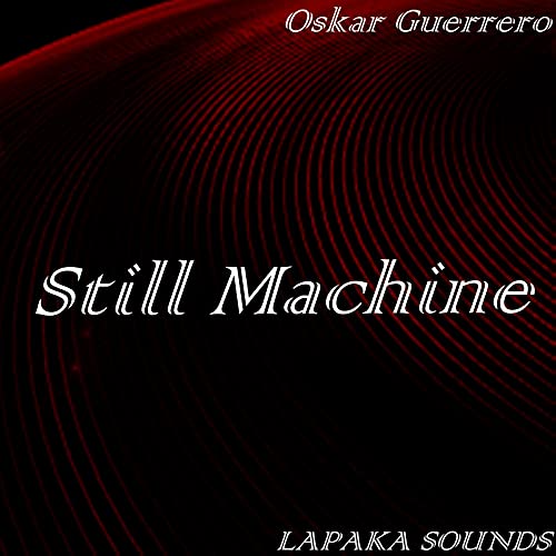 Amazon MusicでOskar GuerreroのStill Machineを再生する