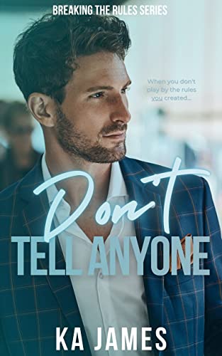 Don't Tell Anyone: A Billionaire Boss Office Romance (Breaking the Rules Book 1) (English ...