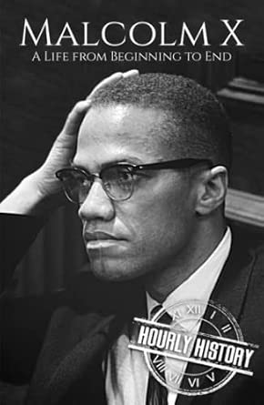 Amazon.com: Malcolm X: A Life from Beginning to End (Civil rights ...