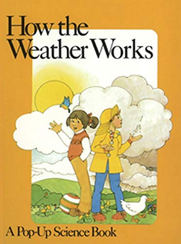 How the weather works (A Pop-up science book): Seymour, Peter S ...