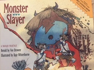 Monster Slayer: A Navajo Folktale: Browne, Vee, Whitethorne, Baje ...