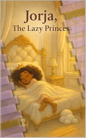 Jorja: The Lazy Princess eBook : Belser, Demetrious: Amazon.ca: Kindle ...