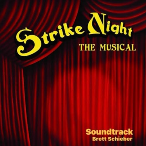 Amazon MusicでBrett SchieberのStrike Night: The Musical (Soundtrack)を再生する