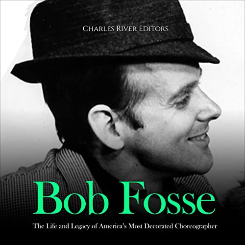 Amazon.com: Bob Fosse: The Life and Legacy of America’s Most Decorated ...