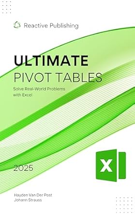 Ultimate Pivot Tables: Solve Real World Problems with Excel eBook : Van ...