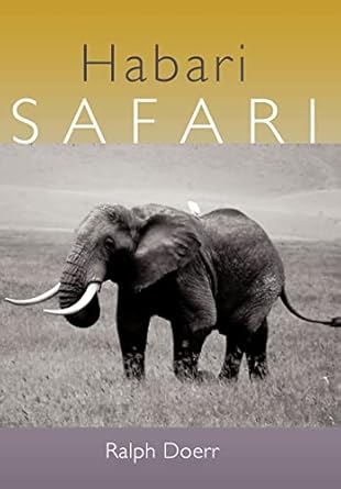 Habari Safari: Doerr, Ralph: 9781449022822: Amazon.com: Books