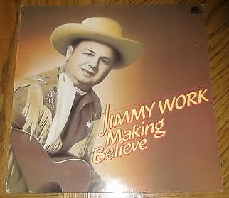 Work, Jimmy - Making Believe [Vinyl] - Amazon.com Music