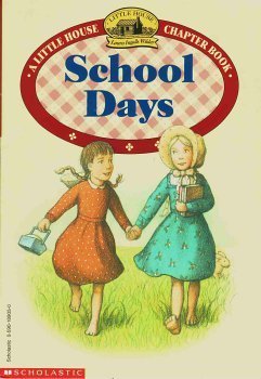 School days (Little house chapter book): Wilder, Laura Ingalls ...