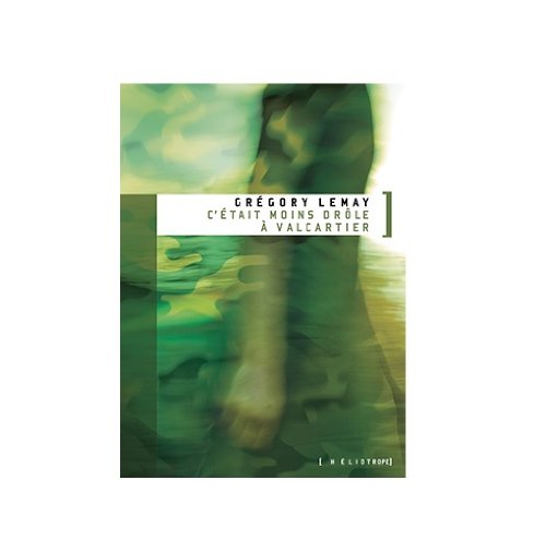 C'ÉTAIT MOINS DRÔLE À VALCARTIER : LEMAY,GRÉGORY: Amazon.ca: Books