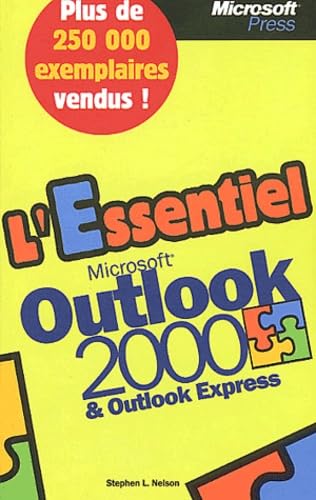 L'Essentiel Microsoft Outlook 2000 & Microsoft Outlook Express: Nelson ...