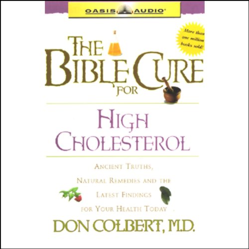 The Bible Cure for High Cholesterol (Audio Download): Don Colbert M.D ...